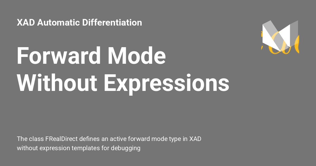Forward Mode Without Expressions - XAD Automatic Differentiation